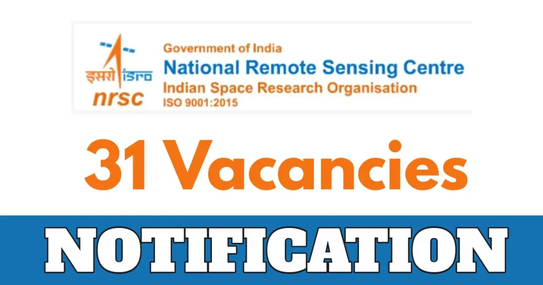 ISRO NRSC Notification 2025 For 31 Vacancies Across India, Check ...