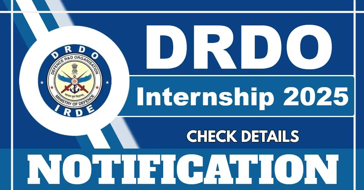 DRDO IRDE Paid Internship 2025 For UG/PG Engineering And Science Students