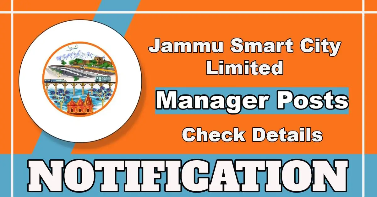 Jammu Smart City Limited Notification Out For General Manager IT And ...