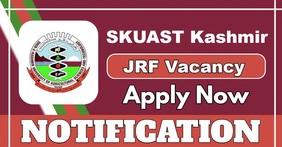 SKUAST Kashmir JRF Post 2025 – Apply For Junior Research Fellow ...