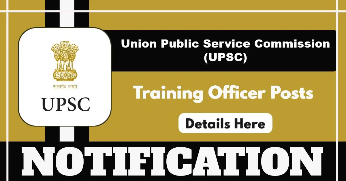 UPSC Invites Applications For Training Officer Posts In Ministry Of ...