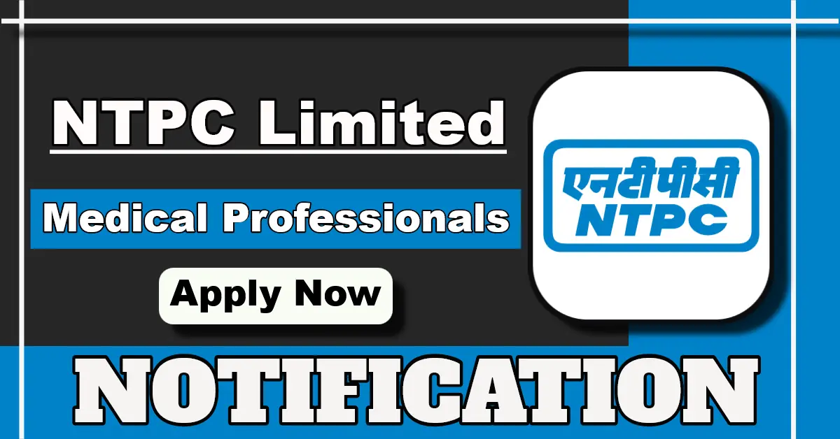 NTPC Medical Professionals Recruitment 2025, Apply For 20 Physician ...