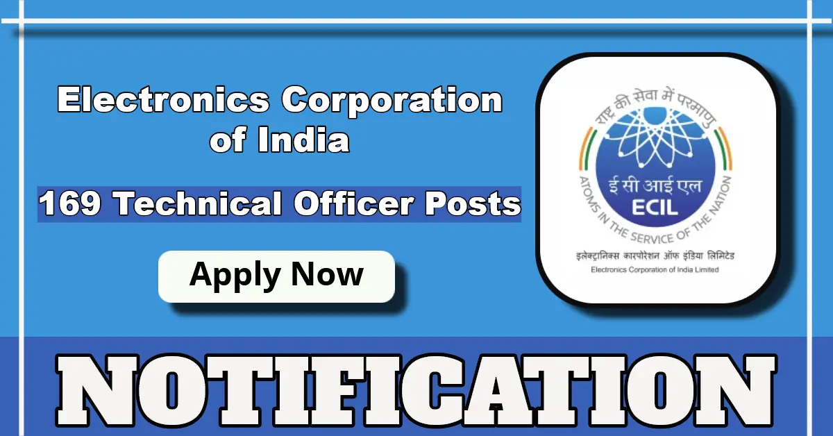 Ecil Technical Officer Notification 2025 Out For 160 Vacancies Apply