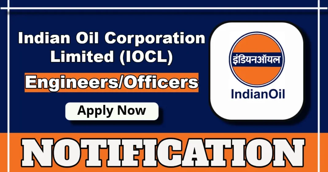 IOCL Notification 2025 Out For Engineers And Officers, Apply Online ...