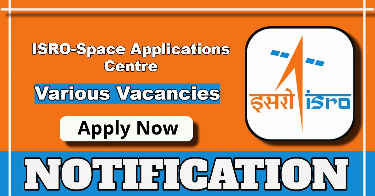 ISRO SAC Notification 2025 For Project Scientist-I And Project ...